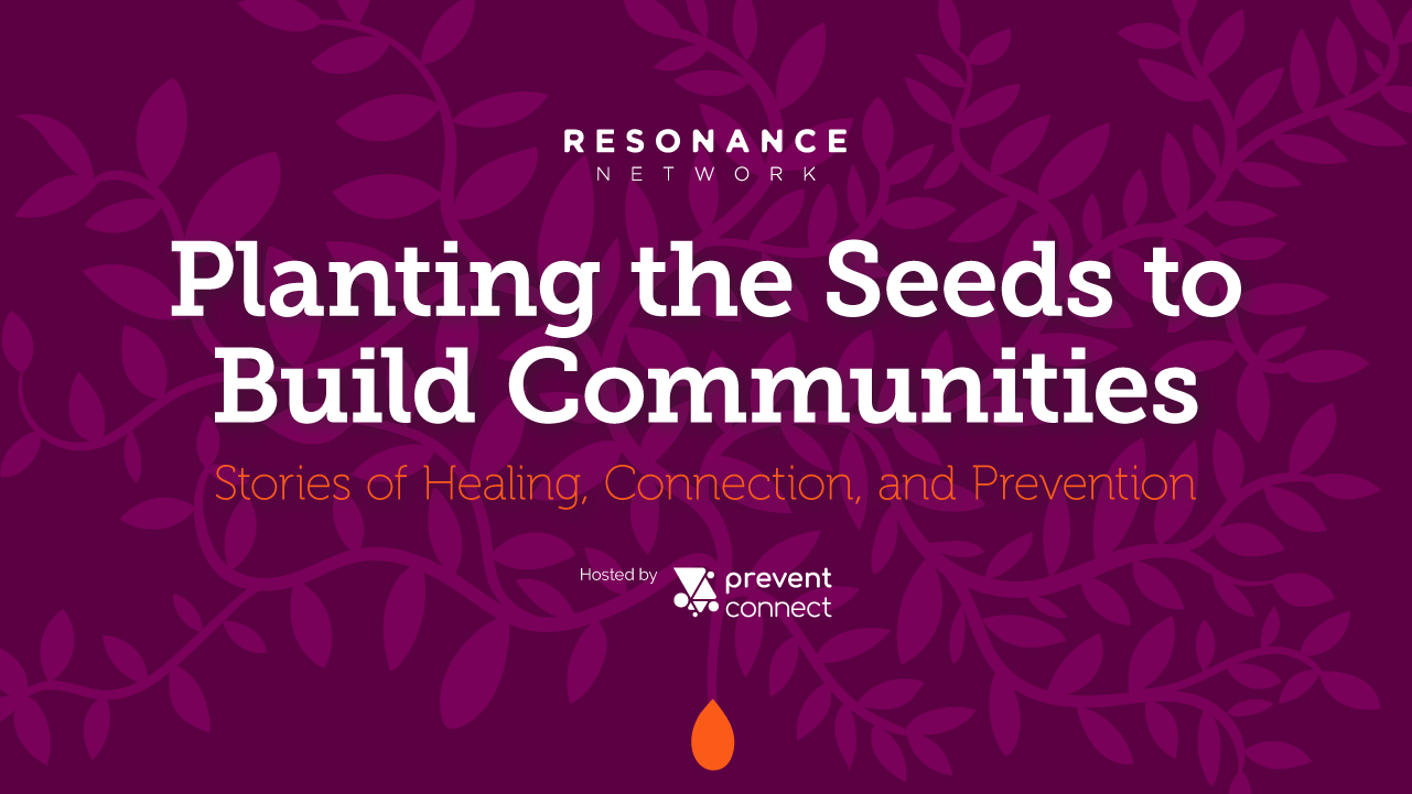 Planting the Seeds to Build Communities: Stories of healing, connection ...