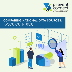 Comparing National Data Sources: NCVS vs. NISVS – PreventConnect.org